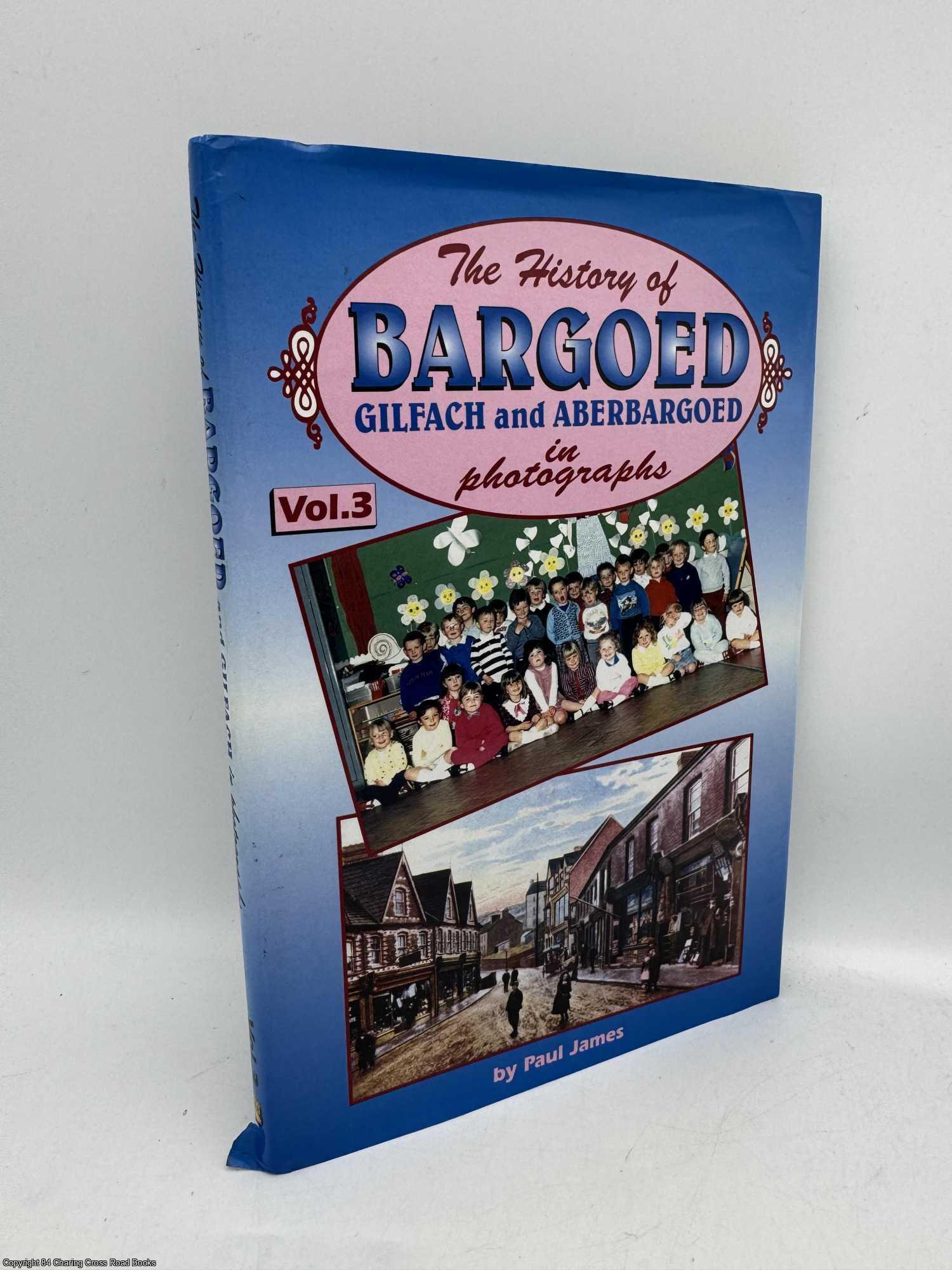 The History of Bargoed Gilfach and Aberbargoed in photographs vol 3 ...